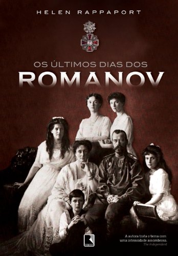 Os Últimos Dias dos Romanov PDF Helen Rappaport