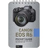 Canon EOS R: Pocket Guide: Buttons, Dials, Settings, Modes, and Shooting Tips (The Pocket Guide ...