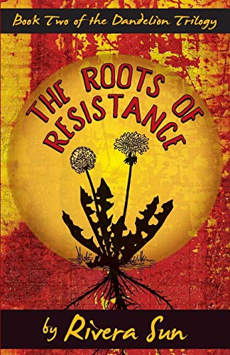The Roots of Resistance (Dandelion Trilogy Book 2) (Dandelion Trilogy ...