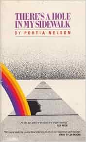 There's a Hole in My Sidewalk: portia nelson: 9780962115905: Amazon.com ...