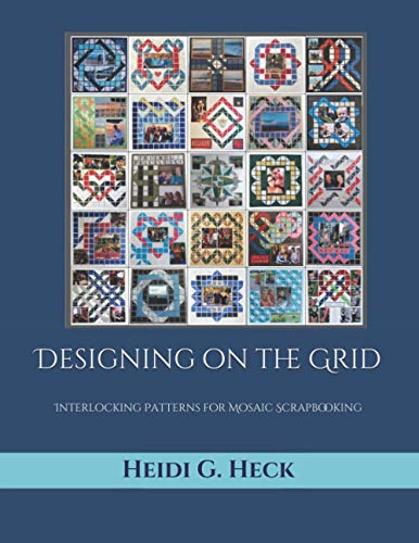 Designing on the Grid: Interlocking Patterns for Mosaic Scrapbooking ...