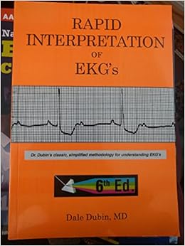 Rapid Interpretation of EKG's, Sixth Edition by Dale Dubin(2000-10-15 ...