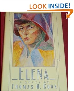 Elena: Thomas H. Cook: 9780395356326: Amazon.com: Books