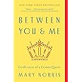 Between You & Me: Confessions of a Comma Queen: Norris, Mary ...