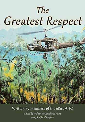 The Greatest Respect: 281st Ahc, McCollum, William, Mayhew, John 'Jack ...