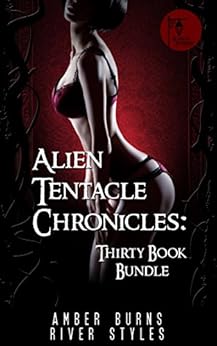 Alien Tentacle Chronicles - Thirty Book Bundle Vol 1 - Kindle edition by Amber Burns, River ...