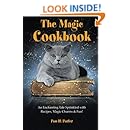 The Magic Cookbook: An Enchanting Tale Sprinkled with Recipes, Magic ...