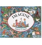 Imagine: Lester, Alison: 9780395669532: Amazon.com: Books