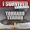 Tornado Terror (I Survived True Stories #3): True Tornado Survival ...