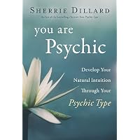 Amazon.com: You Are Psychic: Develop Your Natural Intuition Through ...