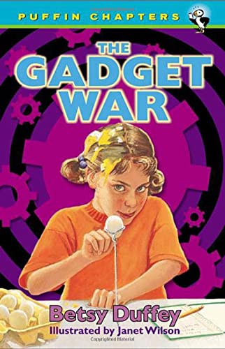 The Gadget War (Puffin Chapters): Duffey, Betsy, Wilson, Janet ...