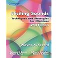 Eliciting Sounds Techniques and Strategies for Clinicians: Secord Wayne ...