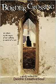 Amazon.com: Border Crossing: a poetic memoir (9780997022001 ...