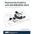 Engineering Graphics with SOLIDWORKS 2023: A Step-by-Step Project Based Approach: David ...