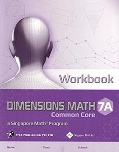 Workbook 7A (Dimensions Math CCSS) by Dimensions Math Writing Team