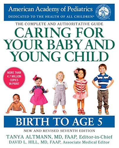Caring for Your Baby and Young Child, 7th Edition: Birth to Age 5 in ...