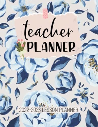 Teacher Lesson Planner 2022-2023: Academic Year Monthly and Weekly ...