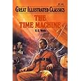 The Time Machine (Great Illustrated Classics): Wells, H.G ...