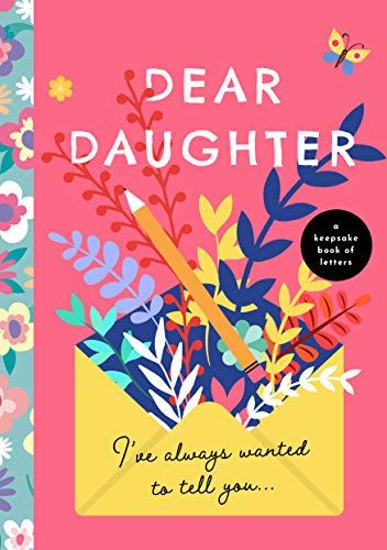 Amazon.com: Dear Daughter, I've Always Wanted to Tell You: A Keepsake ...