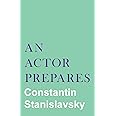 An Actor Prepares: Stanislavsky, Constantin: 9781447439325: Amazon.com ...