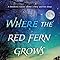 Where the Red Fern Grows: Wilson Rawls: 9780553274295: Amazon.com: Books