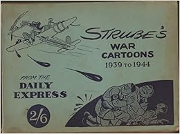 Strube's War Cartoons 1939 to 1944 from the Daily Express: Amazon.co.uk ...