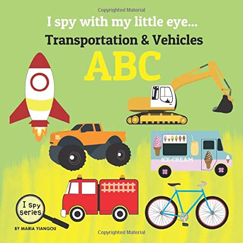 I spy with my little eye... Transportation & Vehicles ABC: Children's ...