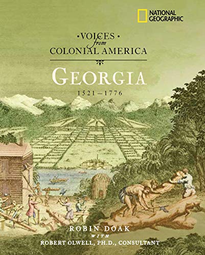 Voices from Colonial America: Georgia 1521-1776 (NG Voices from ...