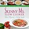 Skinny Ms. Slow Cooker - Natural Recipes for a Healthy Lifestyle (Best ...
