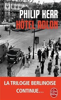 Hôtel Adlon - Philip Kerr - Babelio