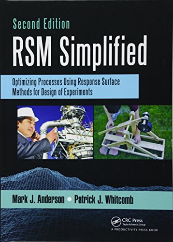 Rsm Simplified: Optimizing Processes Using Response Surface Methods for ...