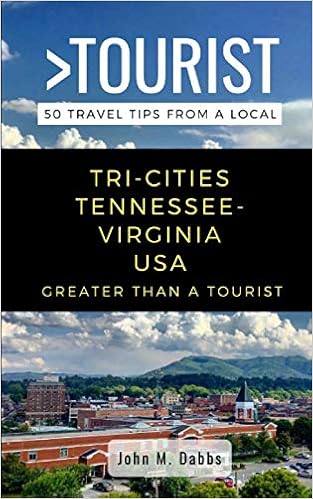 Greater Than a Tourist- Tri-Cities, Tennessee/Virginia - JMD