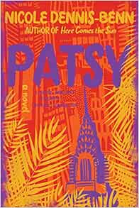 Amazon.com: Patsy: A Novel (9781631497896): Nicole Dennis-Benn: Books