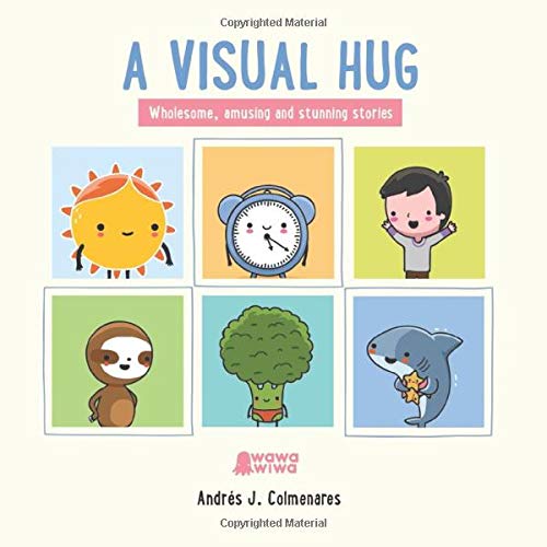 A Visual Hug: Colmenares, Andrés J: 9798657483895: Amazon.com: Books