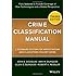Amazon.com: Crime Classification Manual: A Standard System for Investigating and Classifying ...