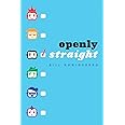 Amazon.com: Openly Straight: 9780545509893: Konigsberg, Bill: Books