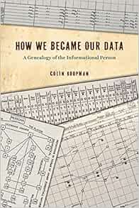 Amazon.com: How We Became Our Data: A Genealogy of the Informational ...