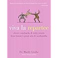Viva la Repartee: Clever Comebacks and Witty Retorts from History's ...