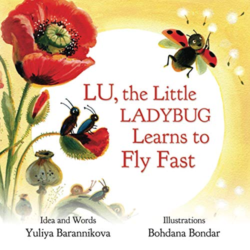 Lu, the Little Ladybug Learns to Fly Fast (Ladybug Lu Collection ...
