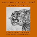 The Lady, or the Tiger? (Creative Short Stories): Stockton, Frank ...