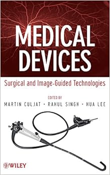 Medical Devices: Surgical and Image-Guided Technologies: 9780470549186 ...