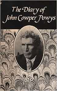 The Diary of John Cowper Powys, 1931: Powys, John Cowper: 9780950974224 ...