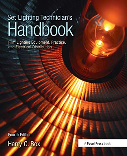 Set Lighting Technician's Handbook: Film Lighting Equipment, Practice ...