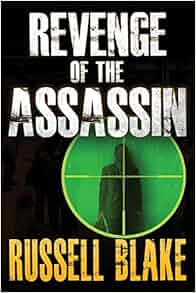 Revenge of the Assassin (Assassin series #2): Russell Blake ...