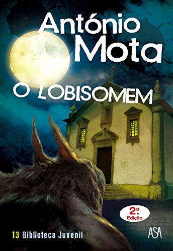 O Lobisomem - eBook, Resumo, Ler Online e PDF - por António Mota