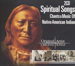 Spiritual Songs-Native American Chants & Music - Spiritual Songs-Native ...