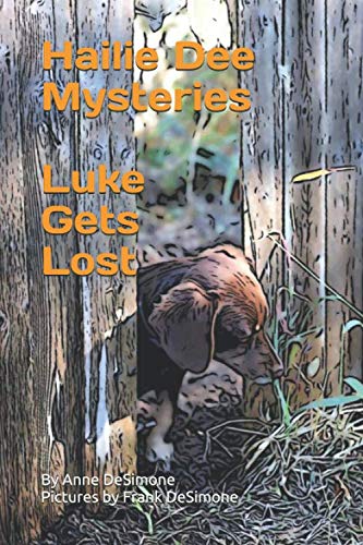 Hailie Dee Mysteries: Luke Gets Lost: DeSimone, Anne, DeSimone, Frank ...