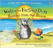 Walter the Farting Dog: Banned from the Beach: William Kotzwinkle ...