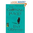 The Crossing Places (Ruth Galloway Mysteries): Elly Griffiths ...