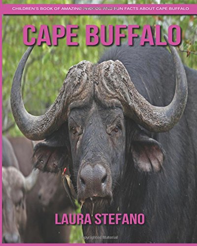 Cape Buffalo: Children's Book of Amazing Photos and Fun Facts about ...